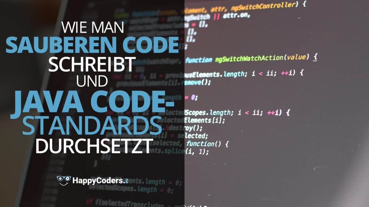 Sauberen Code schreiben + Java-Code-Standards durchsetzen