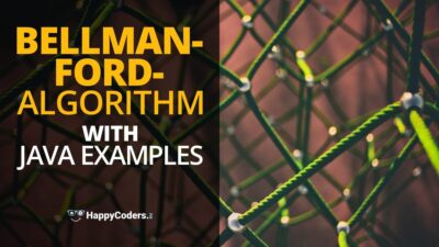 Bellman-Ford Algorithm (+ Java Code Examples)